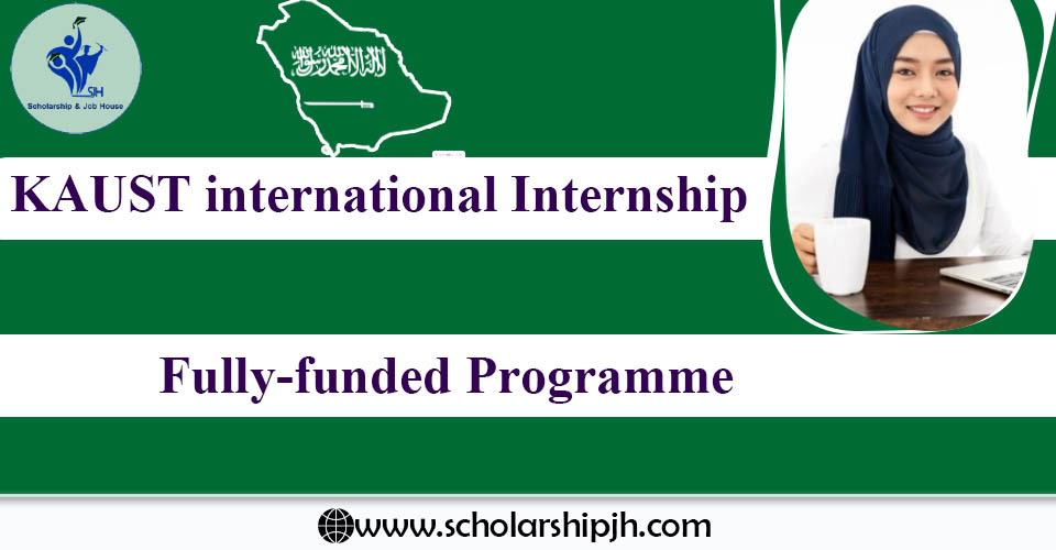 KAUST international Internship – Fully Funded