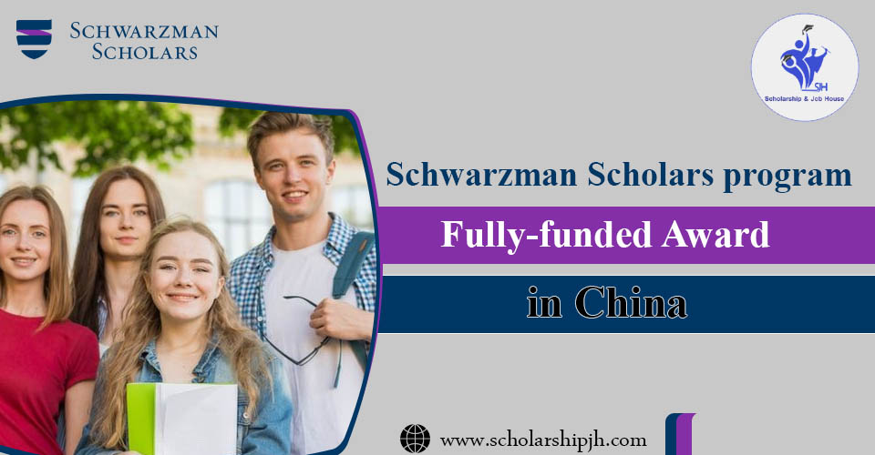 Schwarzman Scholars program in china 2026| Fully-funded - Scholarship ...