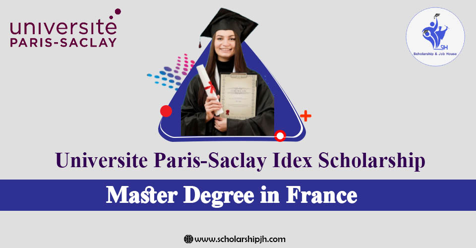 Universite Paris-Saclay Idex Scholarship Program
