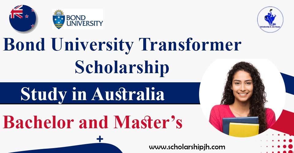 Bond University Transformer Scholarship 2024 – Study in Australia