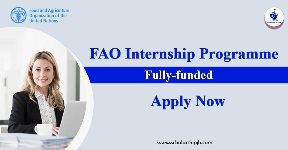 FAO Internship Program for 2024- Fully funded