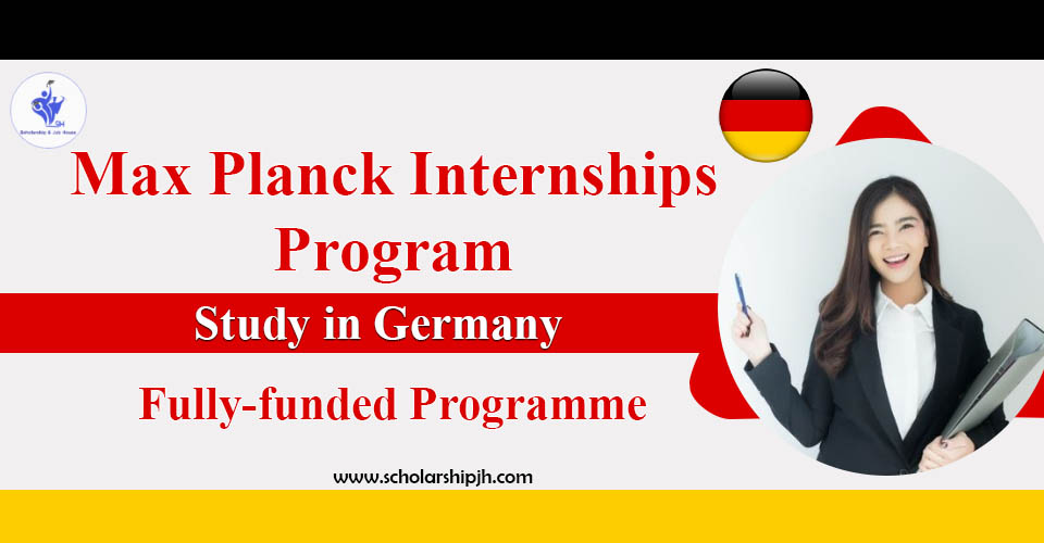 Max Planck Internships Program 2024 – Fully funded