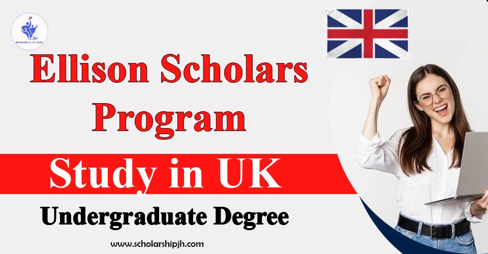 Ellison Scholars Program in UK 2025 – Apply Now