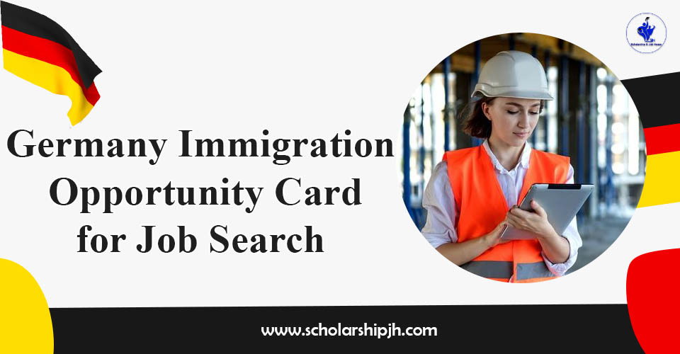 Germany Immigration Opportunity Card for Job Search
