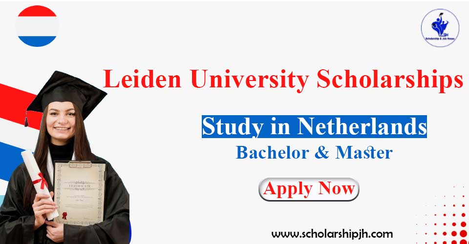 Leiden University Scholarships 2024-25 Study in Netherlands