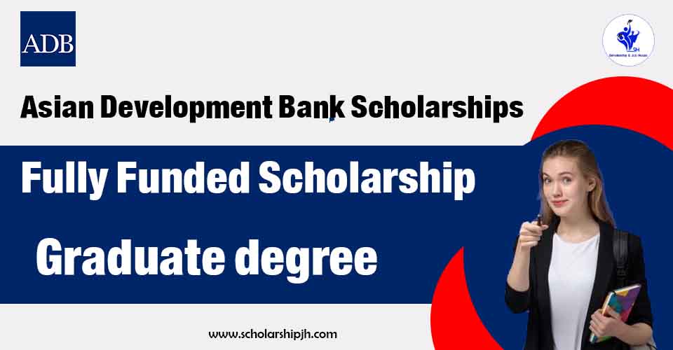 Asian Development Bank Scholarships for Master Degree 2025