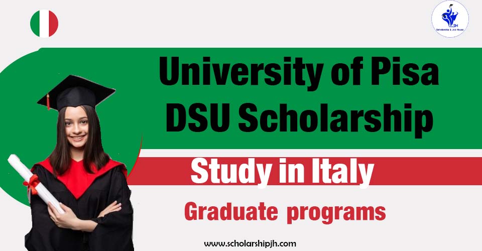 University of Pisa DSU Scholarship for Master Students – Study in Italy ...