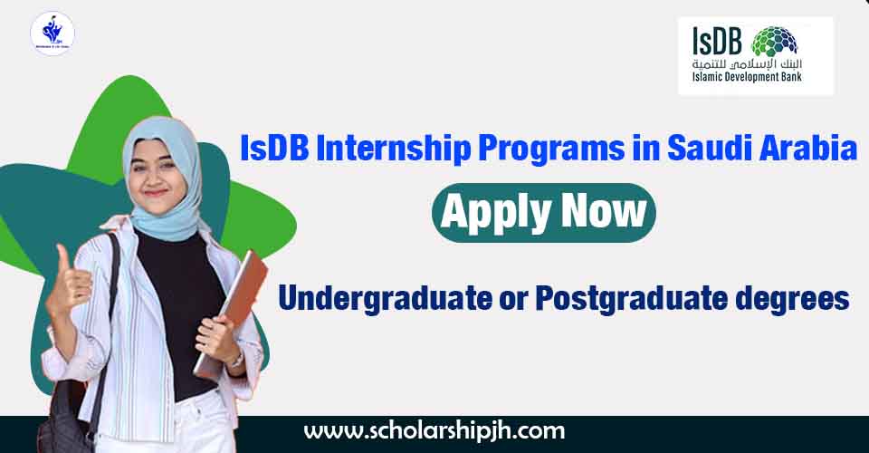 IsDB Internship Programs in Saudi Arabia 2024 – Apply Now