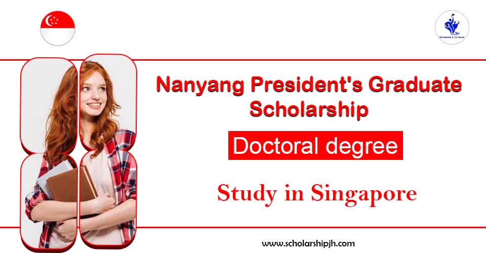 Nanyang President’s Graduate Scholarship 2025 – Study in Singapore