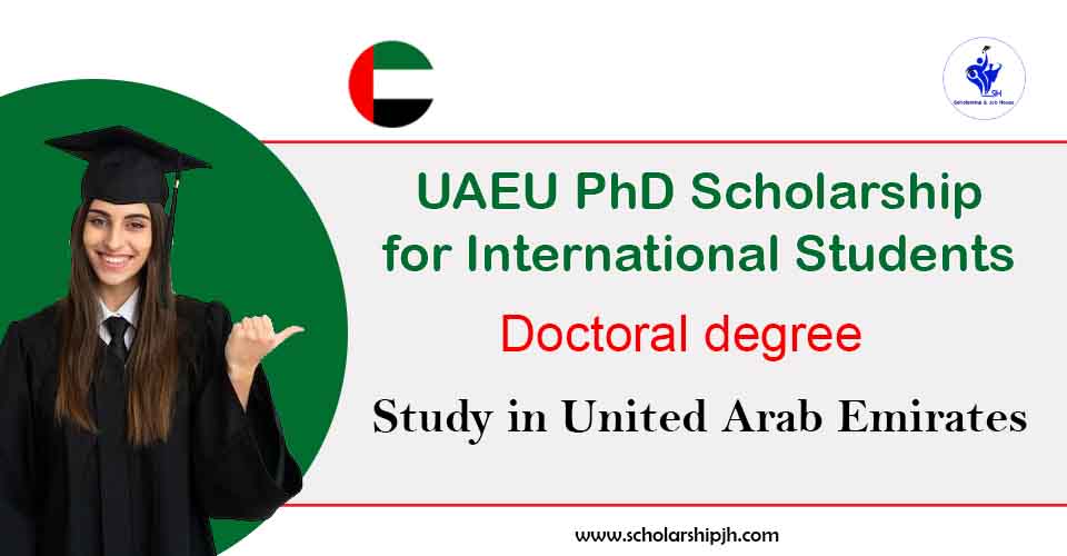 UAEU PhD Scholarship for International Students 2025 – Study in United ...