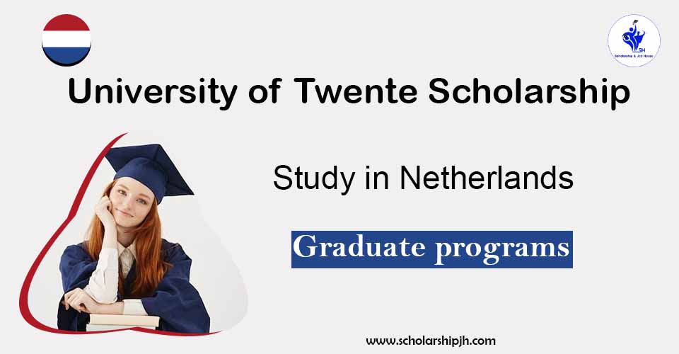University of Twente Scholarship 2025 – Study in Netherlands