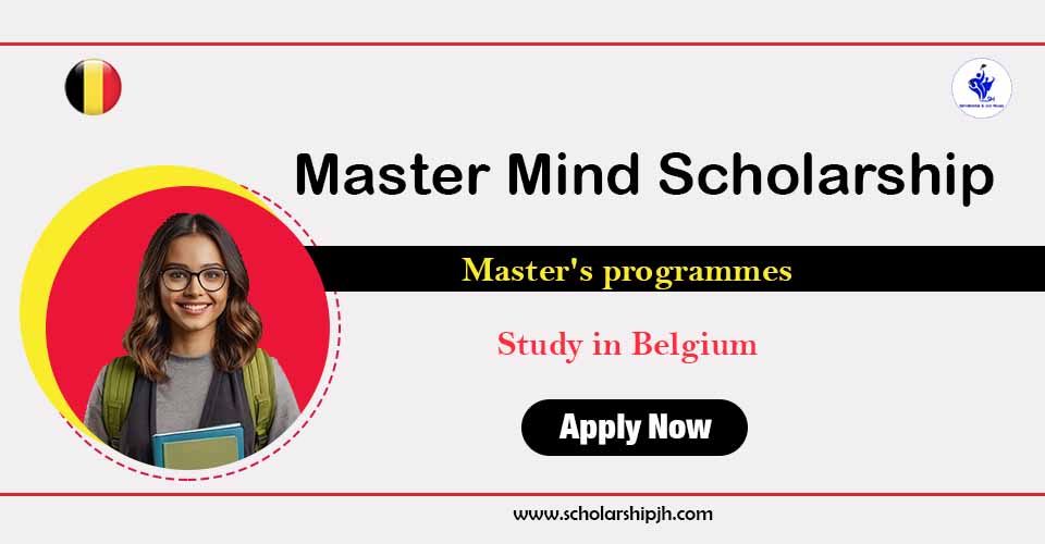 Master Mind Scholarship for International Students 2025 – Study in Belgium