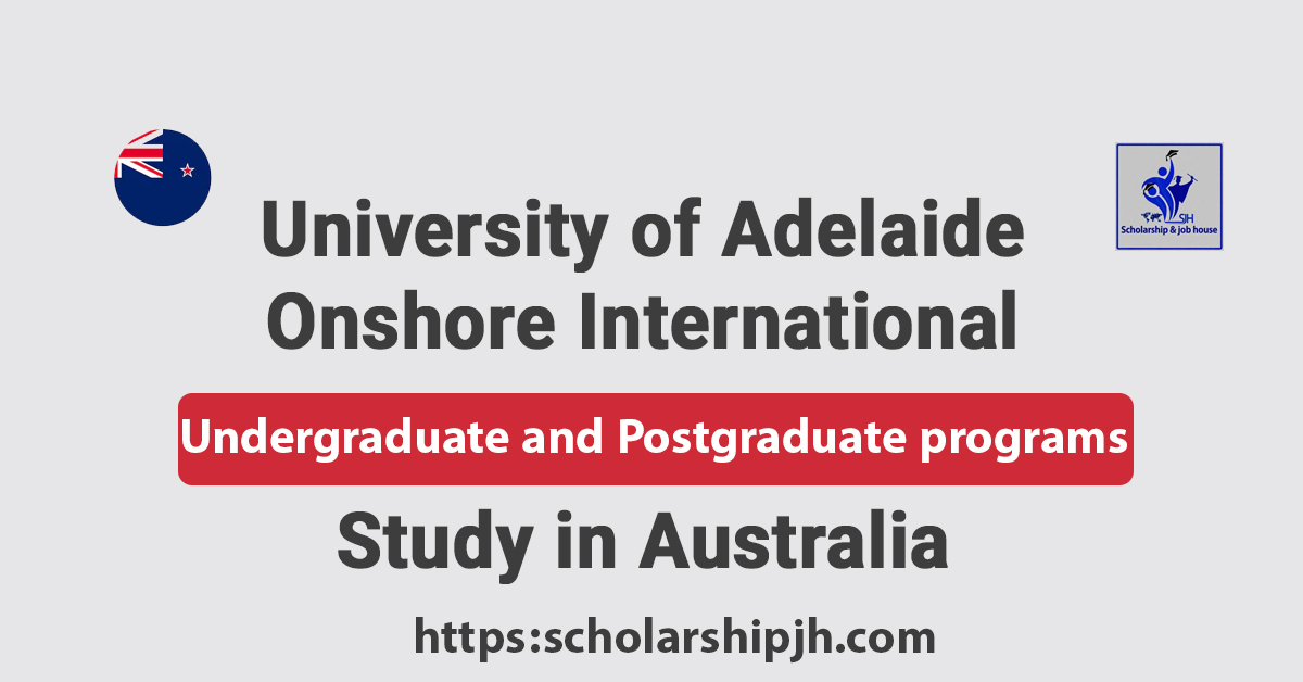 University of Adelaide Onshore International Scholarship