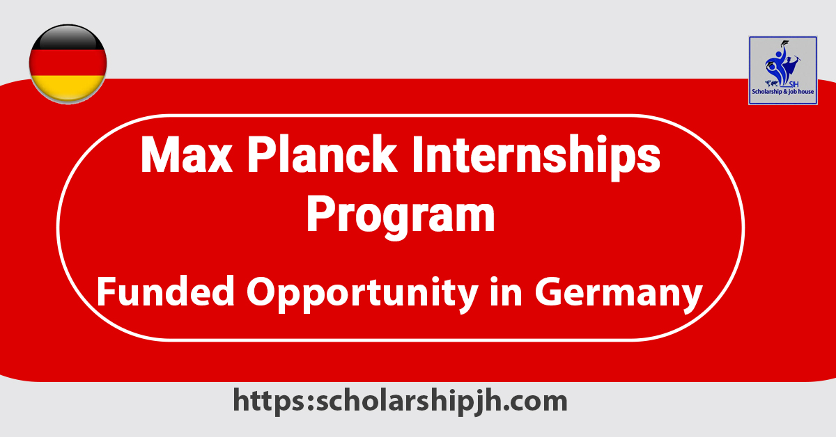 Max Planck Internships Program 2025 in Germany