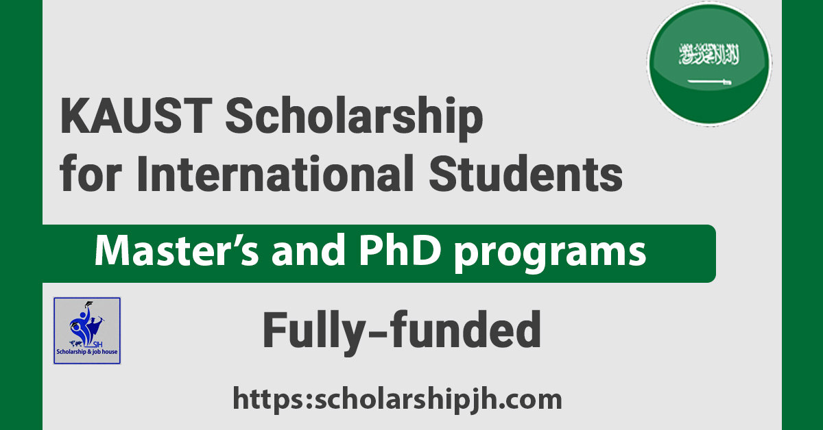 KAUST Scholarship 2025-026 for International Students