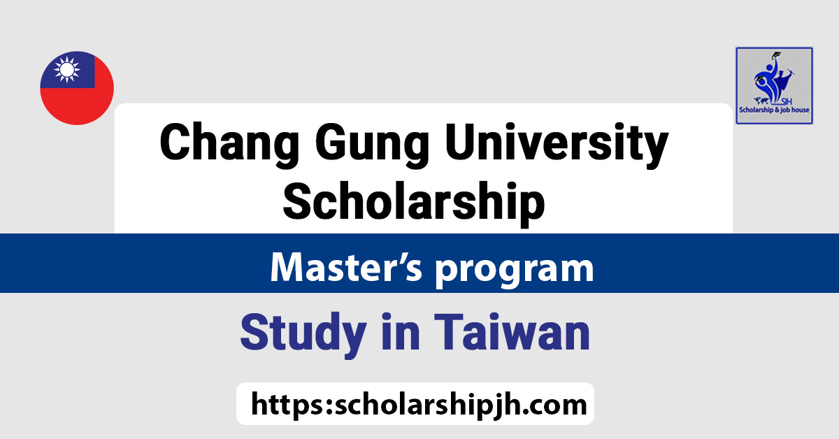 Chang Gung University Scholarship 2026 for Master’s Degree