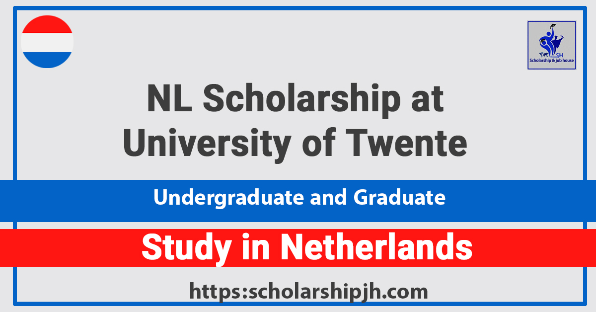 NL Scholarship at University of Twente 2026