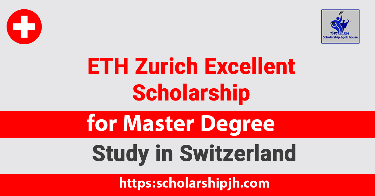 ETH Zurich Excellent Scholarship for Master Degree 2025-26